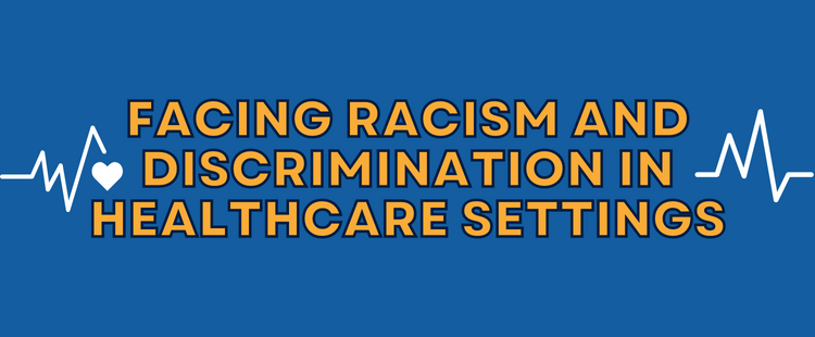 Facing Racism and Discrimination in Healthcare Settings